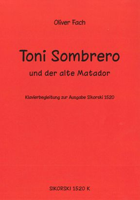 Toni Sombrero und der alte Matador by Oliver Fach » Sheet Music for ...