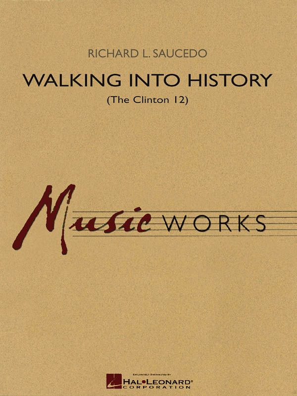 Walking Into History (The Clinton 12) (Richard Saucedo) » Sheet Music ...