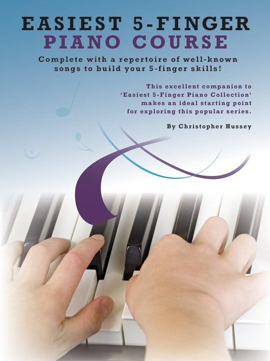 Easiest 5-Finger Piano Course by Christopher Hussey » all-sheetmusic.com