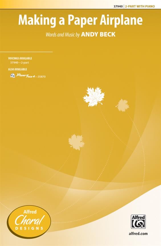 Making A Paper Airplane (Andy Beck) » Sheet Music for Choir