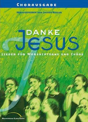 Danke Jesus » Mixed Choir Sheet Music , great selection