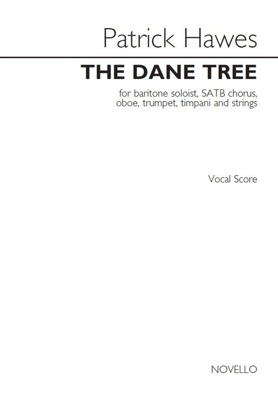 The Dane Tree by Patrick Hawes » Mixed Choir Sheet Music
