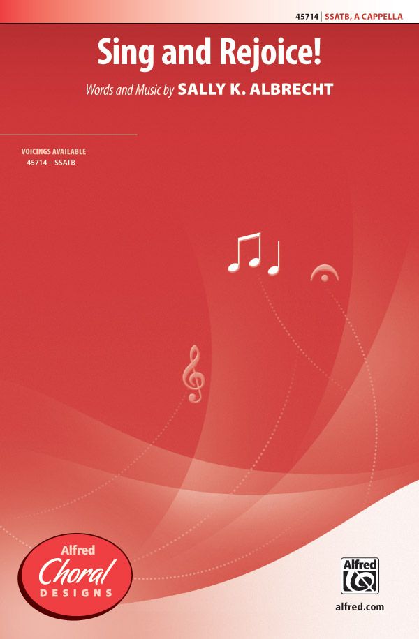 Sing and Rejoice! (Sally K. Albrecht) » Sheet Music for Mixed Choir