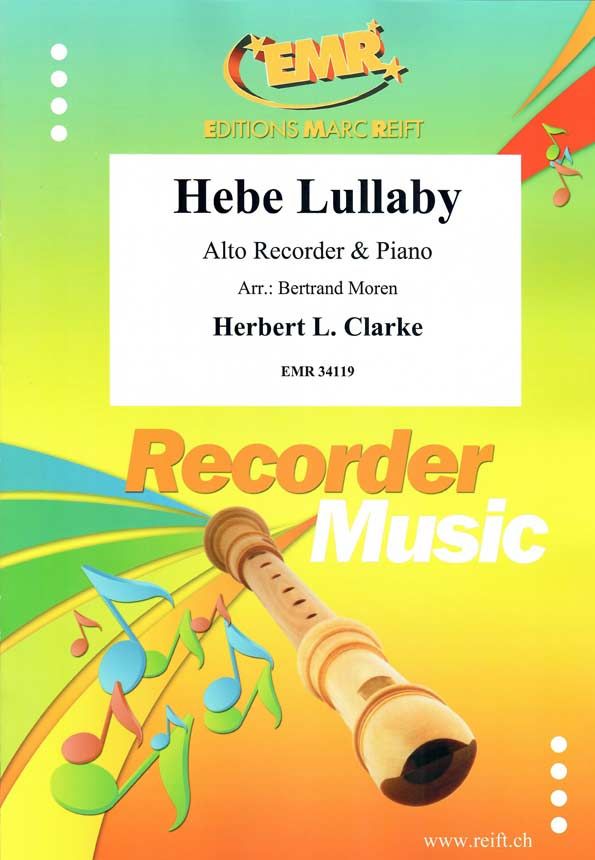 Hebe Lullaby (Herbert L. Clarke) » Sheet Music for Recorder - EMR34119