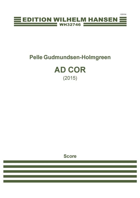 Ad Cor by Pelle Gudmundsen-Holmgreen » Sheet Music for Orchestra (Score)