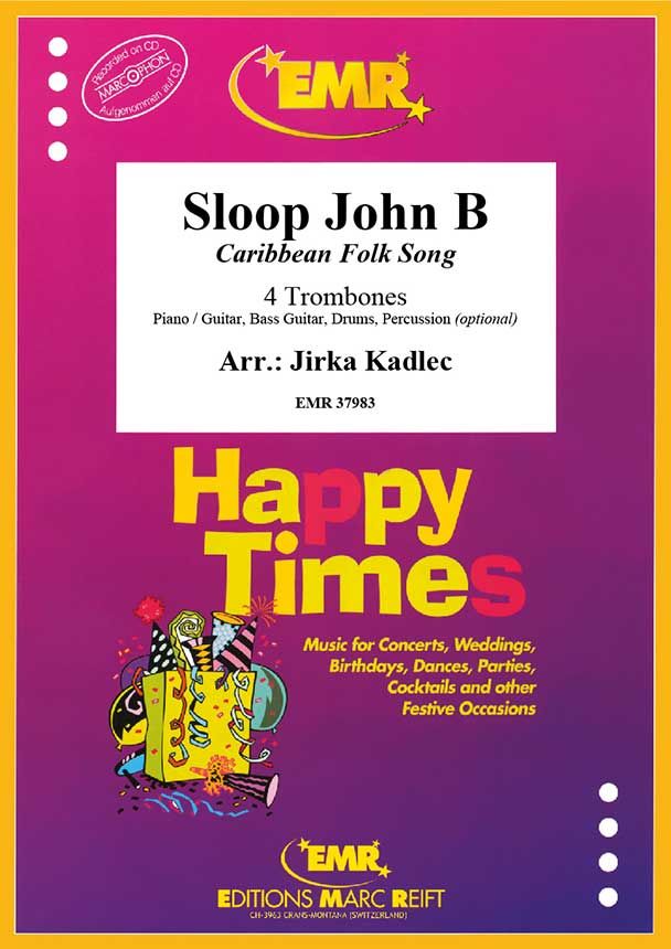 Sloop John B by Jiri Kadlec » Sheet Music for Trombone - EMR37983
